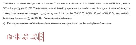 Solved Consider A Two Level Voltage Source Inverter The