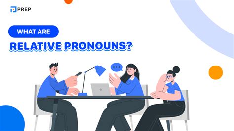 5 Relative Pronouns The Ultimate Guide With Examples Rules A Quiz