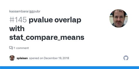 Pvalue Overlap With Stat Compare Means · Issue 145 · Kassambara Ggpubr · Github