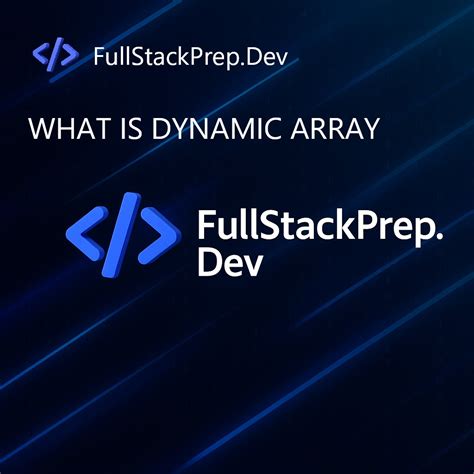 What Is A Dynamic Array Fullstackprepdev Fullstackprepdev