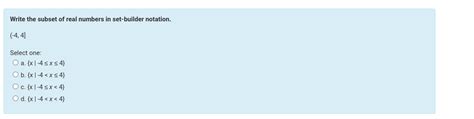 Solved Write The Subset Of Real Numbers In Set Builder