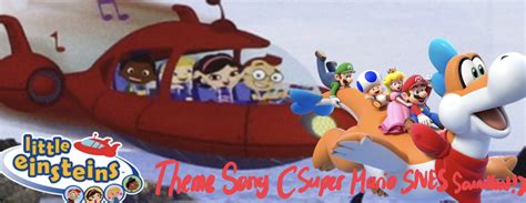 Little Einsteins Theme Song Super Mario Snes Soundfont Billy