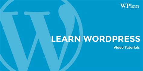 Wordpress 101 Video Tutorials Learn Wordpress Basics Free Wpism