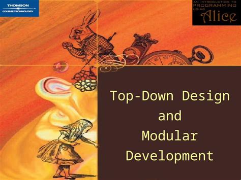 Ppt An Introduction To Programming Using Alice Top Down Design And Modular Development