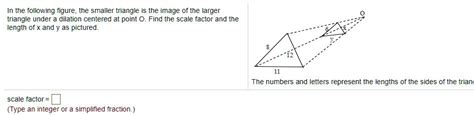 Solved In The Following Figure The Smaller Triangle Is The Image Of