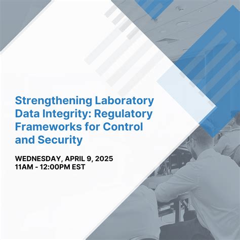 Strengthening Laboratory Data Integrity Regulatory Frameworks For