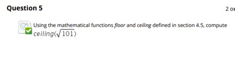 Solved Question 5 2 Ou Using The Mathematical Functions