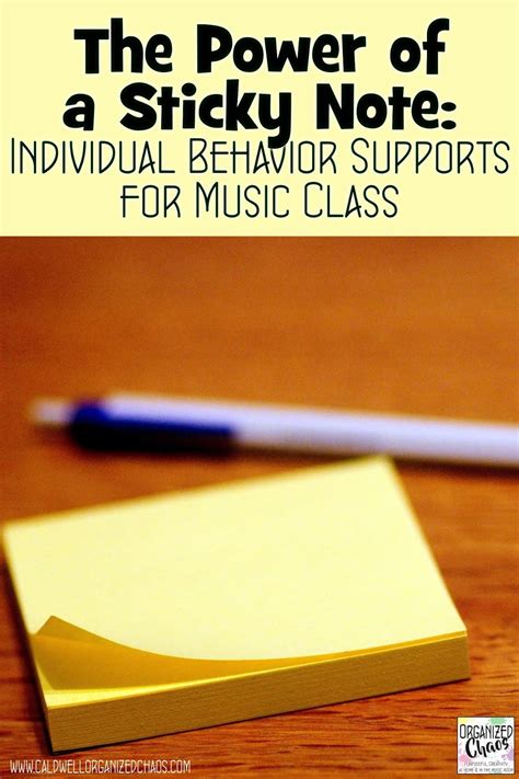 The Power Of A Sticky Note Individual Behavior Supports For Music Class Organized Chaos
