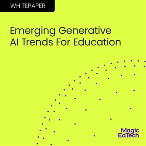 Emerging Generative Ai Trends For Education Magic Edtech