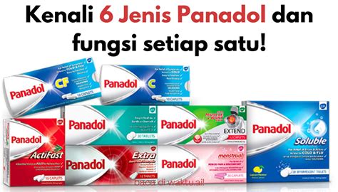 Asyik Keliru Panadol Mana Nak Makan Ini 6 Jenis Panadol Dan Fungsinya