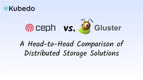 When It Comes To Distributed Storage Solutions Ceph And Gluster Are Two Popular Options But