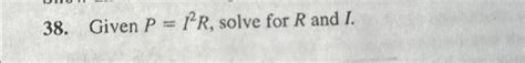Solved Given P I R Solve For R And I Chegg Com