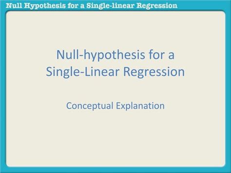 Null Hypothesis For Single Linear Regression