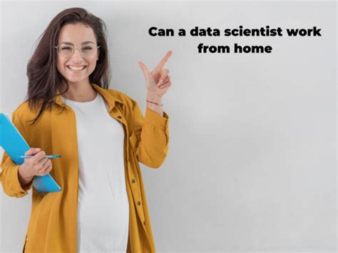 Can A Data Scientist Work From Home