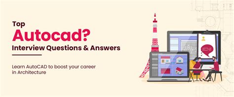 Top 45 Autocad Interview Questions And Answers [2023]