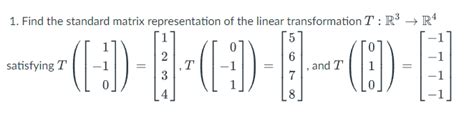 Solved Find The Standard Matrix Representation Of The Lin