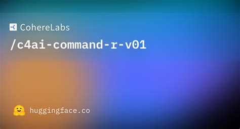 Coherelabsc4ai Command R V01 · Hugging Face