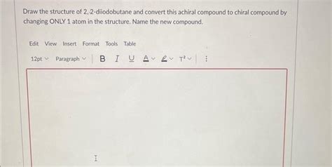 Solved Draw The Structure Of 2 2 Diiodobutane And Convert