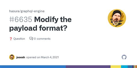 modify the payload format · hasura graphql engine · discussion 6635 · github