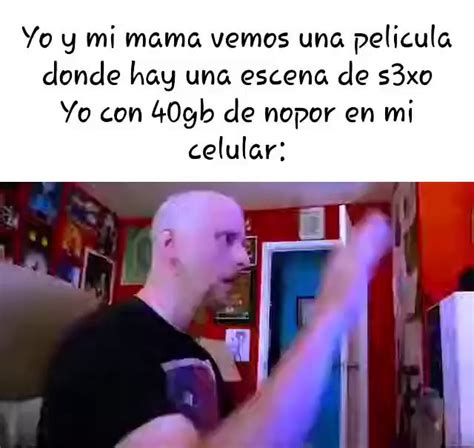 Yo Y Mi Mama Vemos Una Pelicula Donde Hay Una Escena De Yo Con Gh De Nopor En Mi Celular