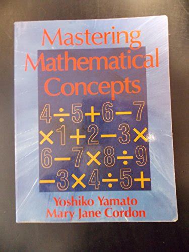 Mastering Mathematical Concepts Yoshiko Yamato Mary Jane Cordon