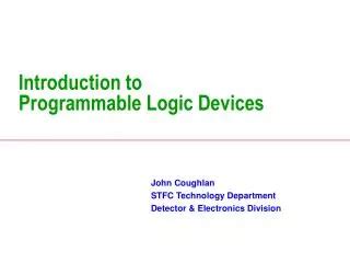 PPT Introduction To Programmable Logic Devices PowerPoint Presentation ID