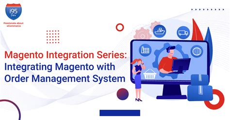 Magento With Order Management System Integration Oms Adobe Commerce