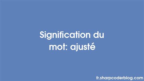 Signification Du Mot Ajusté Sharp Coder Blog