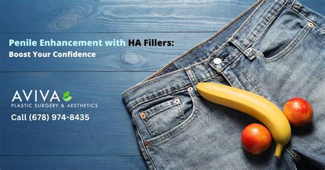 Penile Enhancement With Ha Fillers Maximize Your Confidence