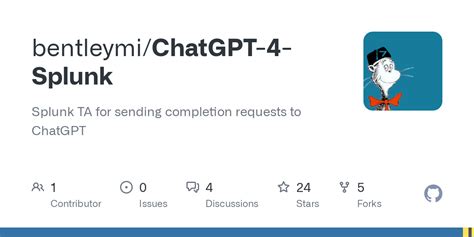 Github Bentleymichatgpt 4 Splunk Splunk Ta For Sending Completion Requests To Chatgpt