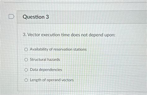Solved 3 Vector Execution Time Does Not Depend Upon