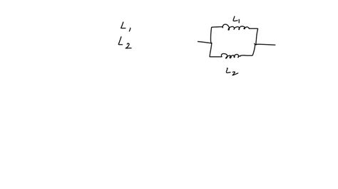 Solved Consider Two Inductors One Of Self Inductance L1 And The Other Of Selfinductance L2