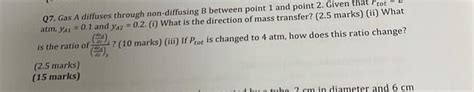 Solved Q7 Gas A Diffuses Through Non Diffusing B Between