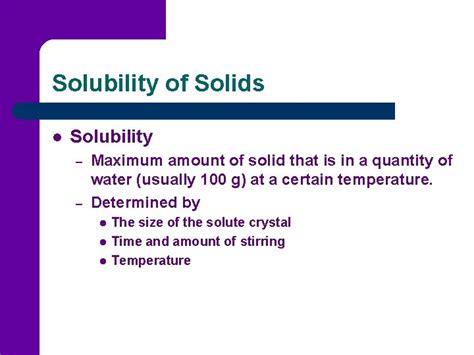 Solubility Solubility Of Solids L Solubility Maximum Amount