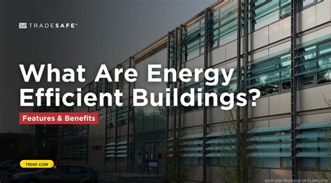 Energy Efficient Buildings Features And Benefits Tradesafe