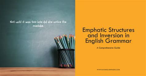 Emphatic Structures And Inversion In English Grammar A Comprehensive Guide
