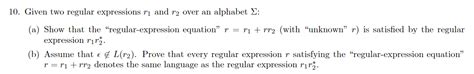 solved 10 given two regular expressions rı and r2 over an