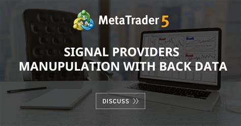 Signal Providers Manupulation With Back Data Demo Account General Mql5 Programming Forum