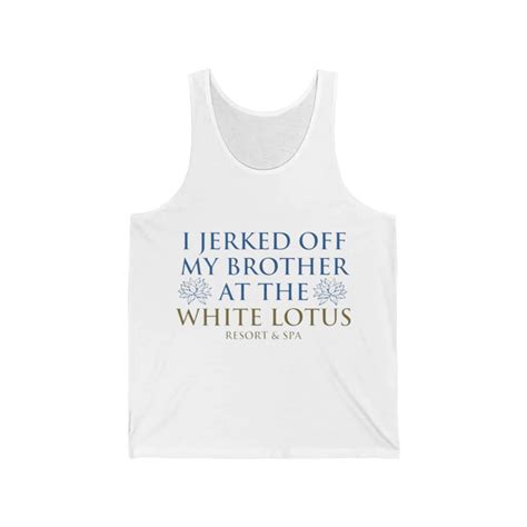 I Jerked Off My Brother At The White Lotus Shirt Gullclothes
