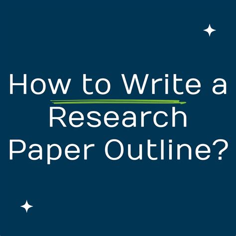How To Write A Research Paper Outline Format And Structure