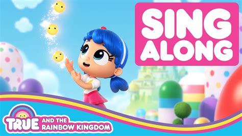 Sing Along To The True And The Rainbow Kingdom Theme Song 🌈 Youtube