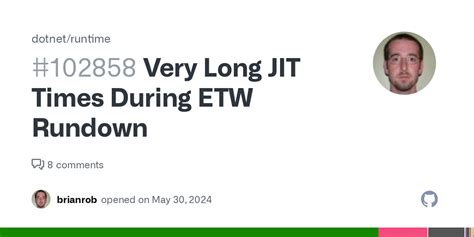 Very Long Jit Times During Etw Rundown · Issue 102858 · Dotnetruntime · Github