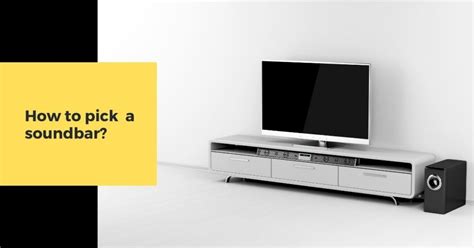 How To Pick A Soundbar Top Shopping Factors For Sound Bars