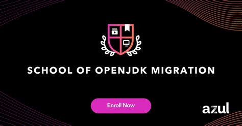 Master Your Journey In The School Of Openjdk Migration Azul Better