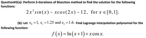 Question 2 A Perform 5 Iterations Of Bisection