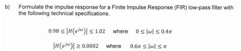 Solved Formulate The Impulse Response For A Finite Chegg