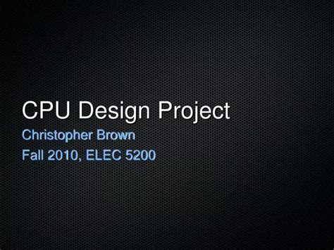 PPT CPU Design Project PowerPoint Presentation Free Download ID 5119468