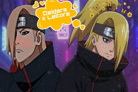 História Deidara X Leitora Imagine Hot História Escrita Por Sakaya Spirit Fanfics E Histórias