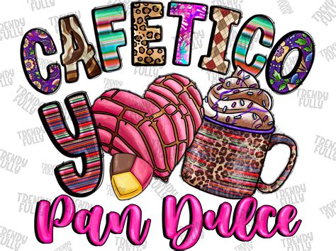 Cafecito Y Pan Dulce Png Frida Khalo Sublimation Sublimation Designs Cafecito Latina Png