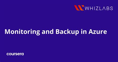 monitoring and backup in azure coursera